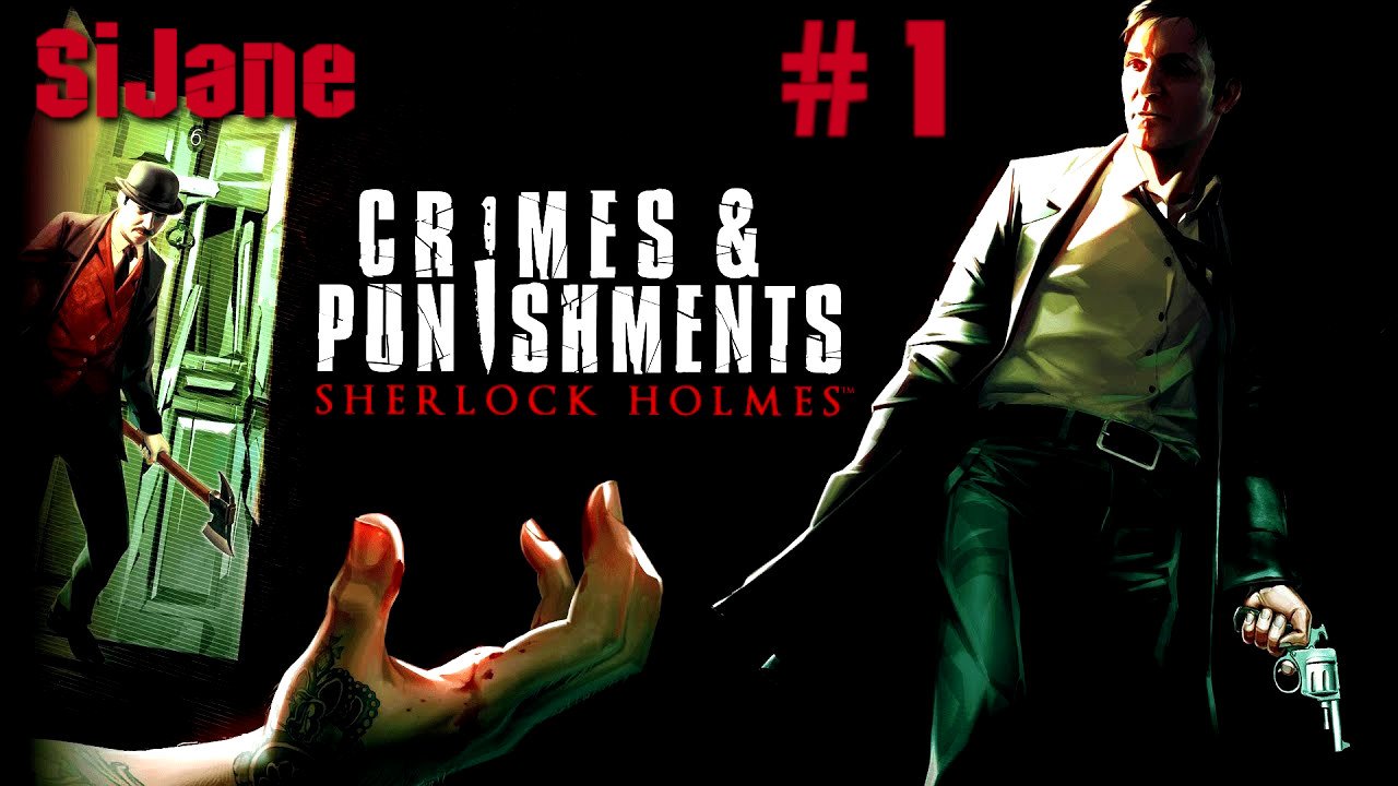 Sherlock Holmes Crimes &amp; Punishments запись от 22 апреля 2021