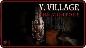 🔴Y. Village - The Visitors❗