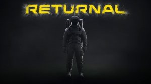 Returnal (PC) – Прохождение