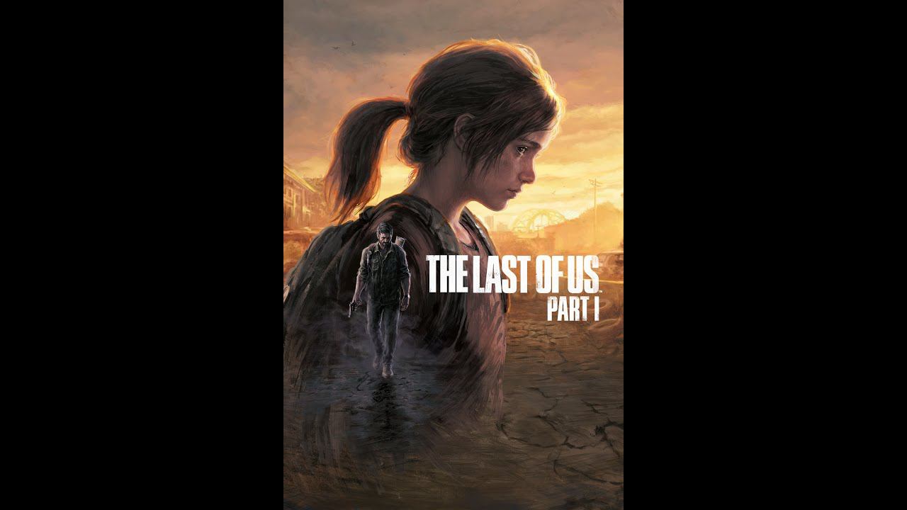 The Last of Us Part I  (пройдено)