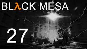 Black Mesa - Прохождение игры на русском | PC (2019 г.)