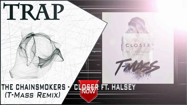 The Chainsmokers - Closer ft. Halsey (T-Mass Remix)  New 