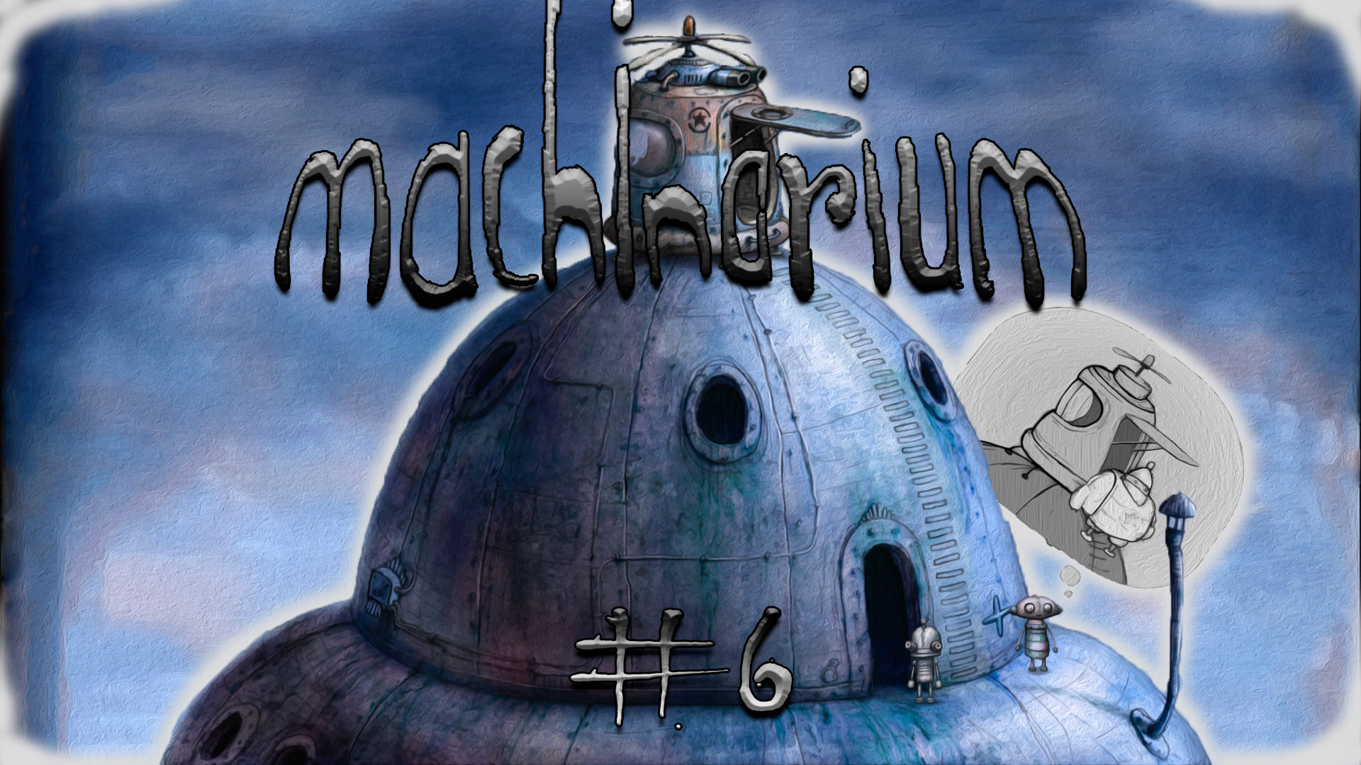 Machinarium – смотреть онлайн все 6 видео от Machinarium в хорошем качестве  на RUTUBE