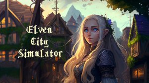 Elven City Simulator