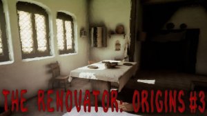 The Renovator: Origins