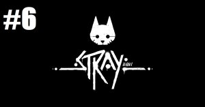 Stray | Прохождение PS4