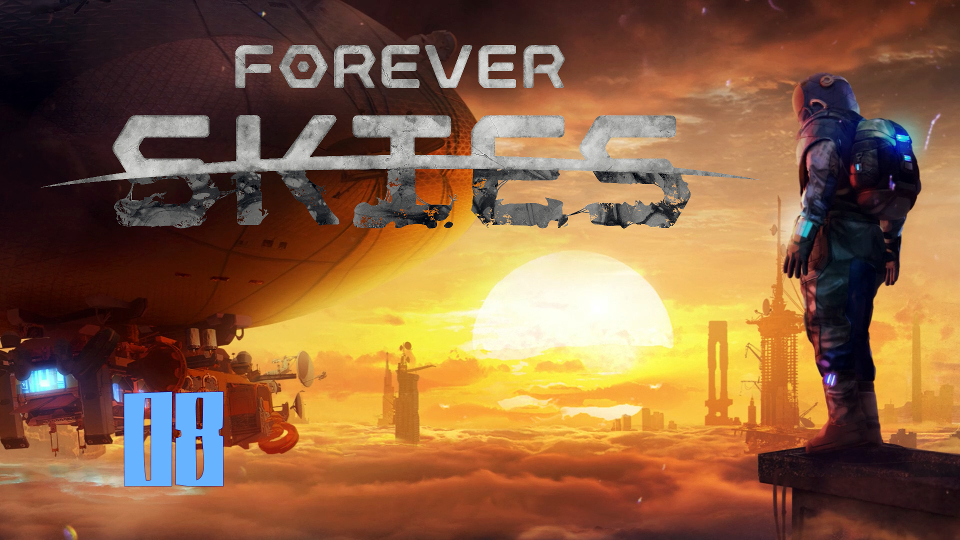 Forever Skies 2024 прохождение s0ver стримами