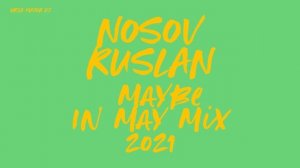 Nosov Ruslan - Soulful house mix