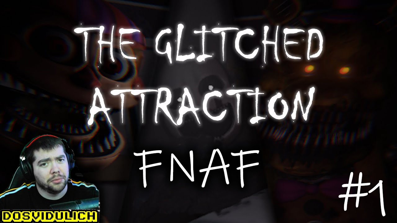 The Glitched Attraction FNAF