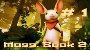 Moss: Book 2