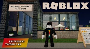 Роблокс - Restaurant Tycoon 2