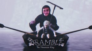 Bramble: The Mountain King - Complete