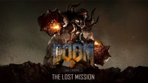 DOOM 3: The Lost Mission | Неторопливое прохождение [сложность: Морпех]