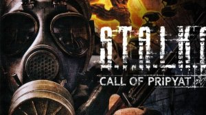 S.T.A.L.K.E.R.: Call of Pripyat