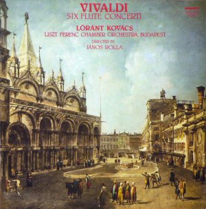 Vivaldi - Lóránt Kovács, Liszt Ferenc Chamber Orchestra Budapest, János Rolla – Six Flute Concerti, LP, Hungary, 1981, Classical