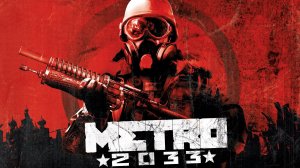 Metro 2033 Redux