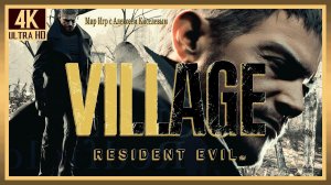 (4К) RESIDENT EVIL VILLAGE ( Обитель Зла Деревня ) ПРОХОЖДЕНИЕ