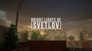 Bright Lights of Svetlov