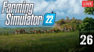 Farming Simulator 22 Карта HAUT-BEYLERON Online Стримы Сложный режим