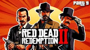 Прохождение Red Dead Redemption 2