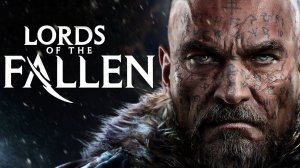 Lords of the Fallen - Прохождение