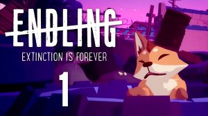 Endling - Extinction is Forever - Прохождение игры на русском | PC