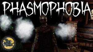 Phasmophobia