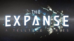 Пространство \ The Expanse A Telltale Series