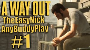 A Way Out. Кооператив с Бадди.