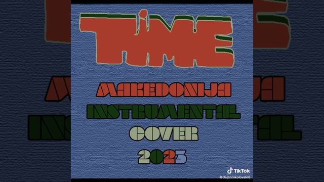 Dejan Nikolovski - Time - Makedonija Instrumental Cover (2023)