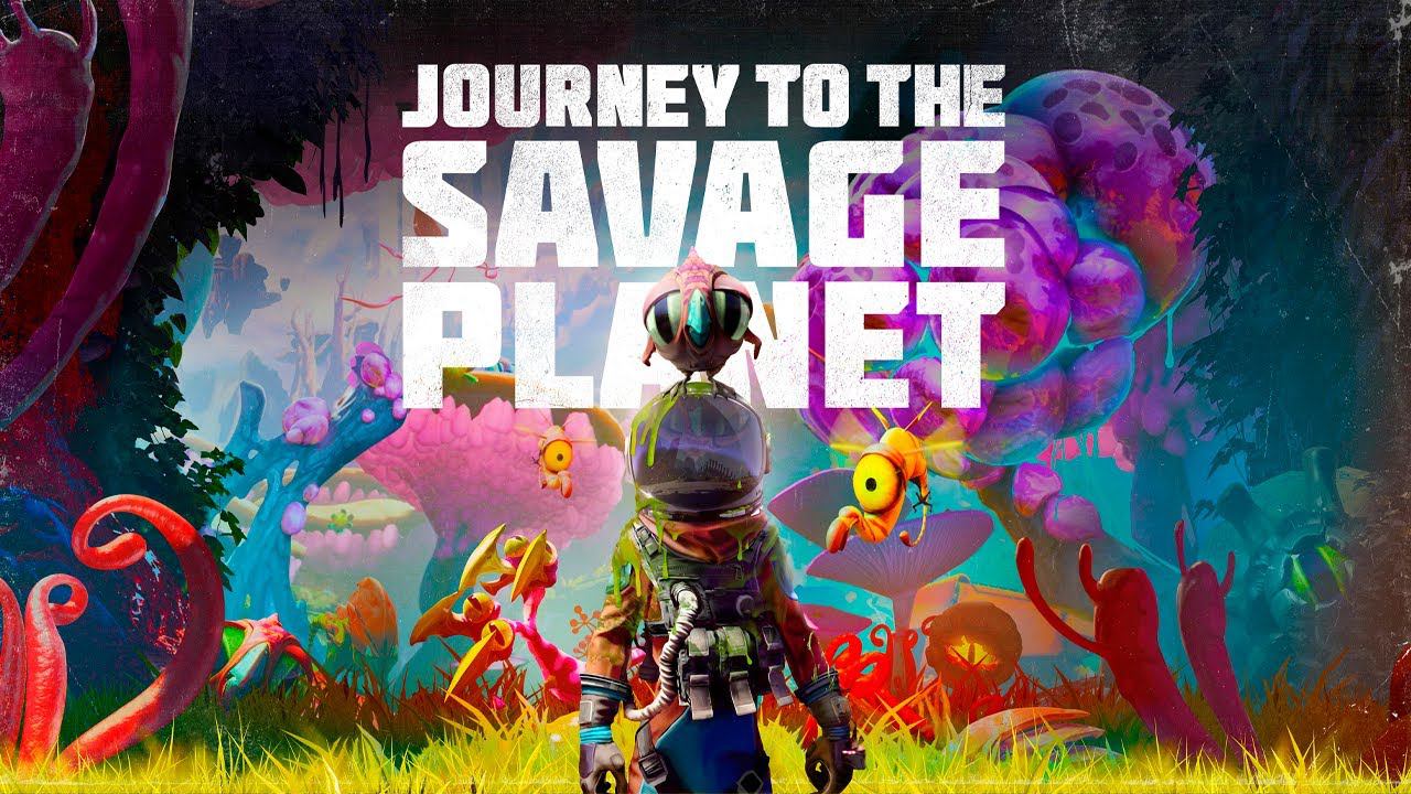 Journey to the Savage Planet