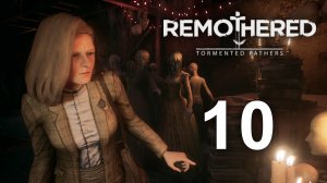 Remothered: Tormented Fathers - Прохождение игры на русском | PC (2018 г.)