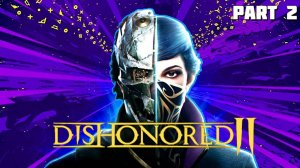 Dishonored 2