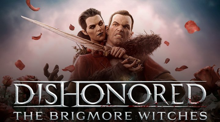 Dishonored DLC - The Brigmore Witches