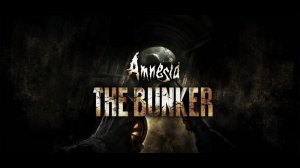 Amnesia: The Bunker (2023)