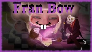 FRAN BOW