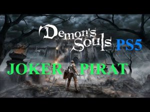 Прохождение DEMON′S SOULS REMAKE PS5