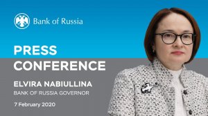 Press-conferences of Elvira Nabiullina, Bank of Russia Governor, in follow-up of Board of Directors meeting