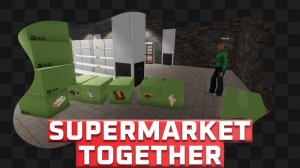 Supermarket Together