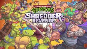 Teenage Mutant Ninja Turtles  Shredder′s Revenge