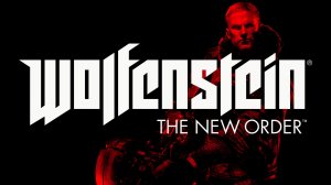 Wolfenstein: The New Order