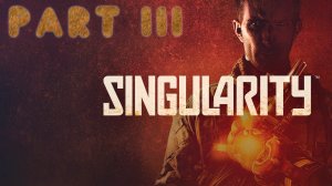 Играем в Singularity