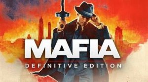 Mafia: Definitive Edition