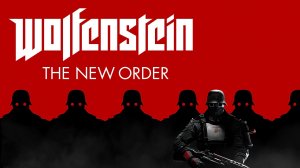 Wolfenstein: The New Order