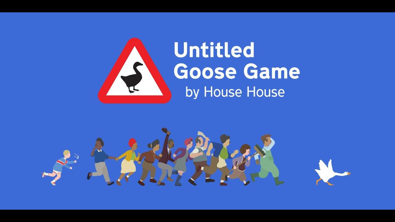 UNTITLED GOOSE GAME