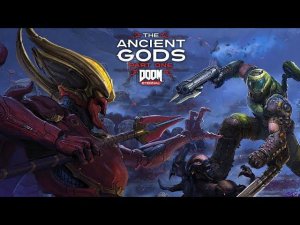 DOOM Eternal. The Ancient Gods - Part One