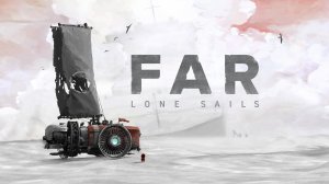 FAR Lone Sails (2018)