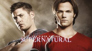 Сверхъестественное / Supernatural - 6 сезон