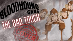 BloodHound Gang Covers