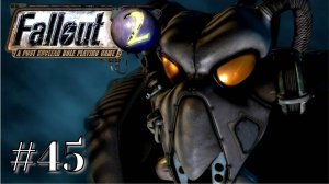 Fallout 2: A Post Nuclear Role Playing Game прохождение